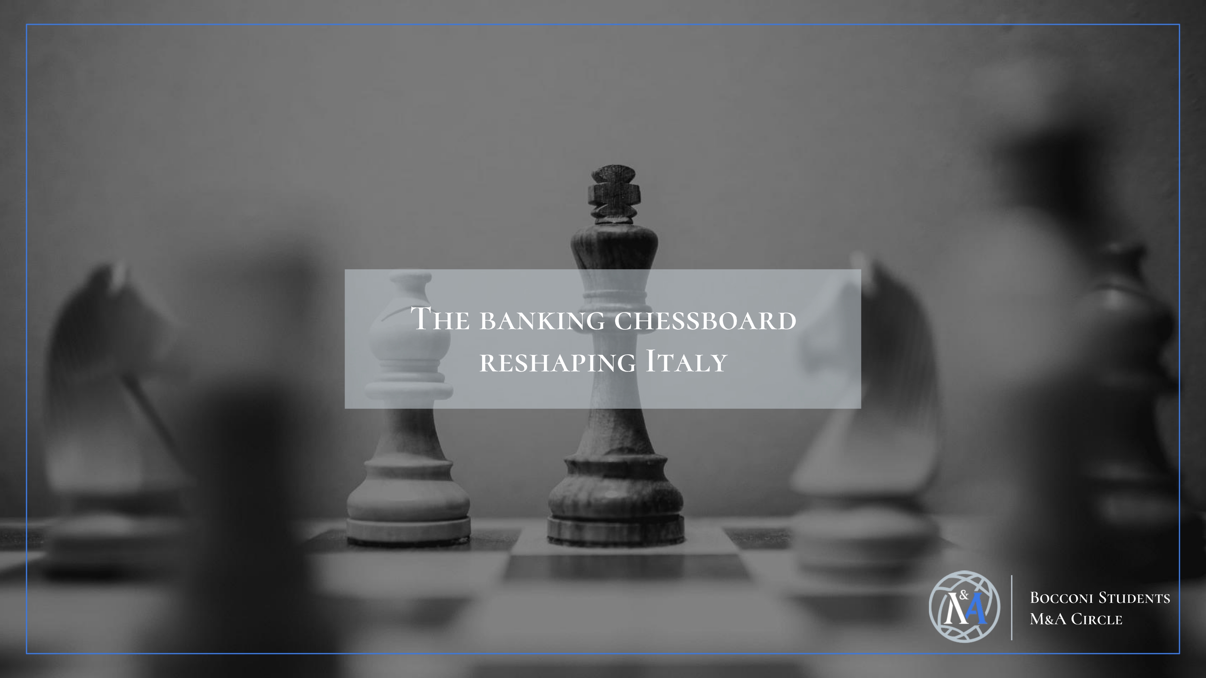 Italian Banking Chessboard – Part I: Strategic Openings (Jan–Feb 2025 ...